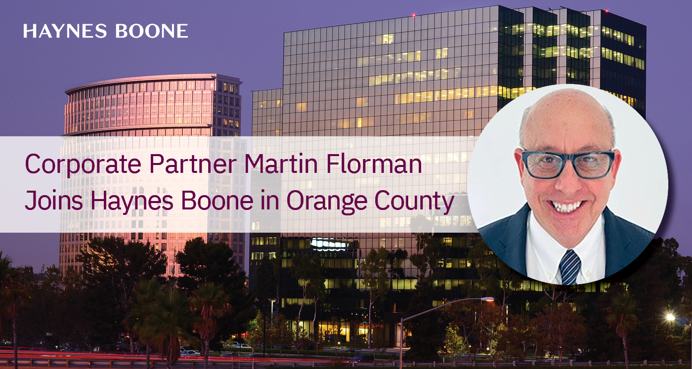 M&A, Venture Capital and Corporate Partner Martin Florman Joins Haynes ...