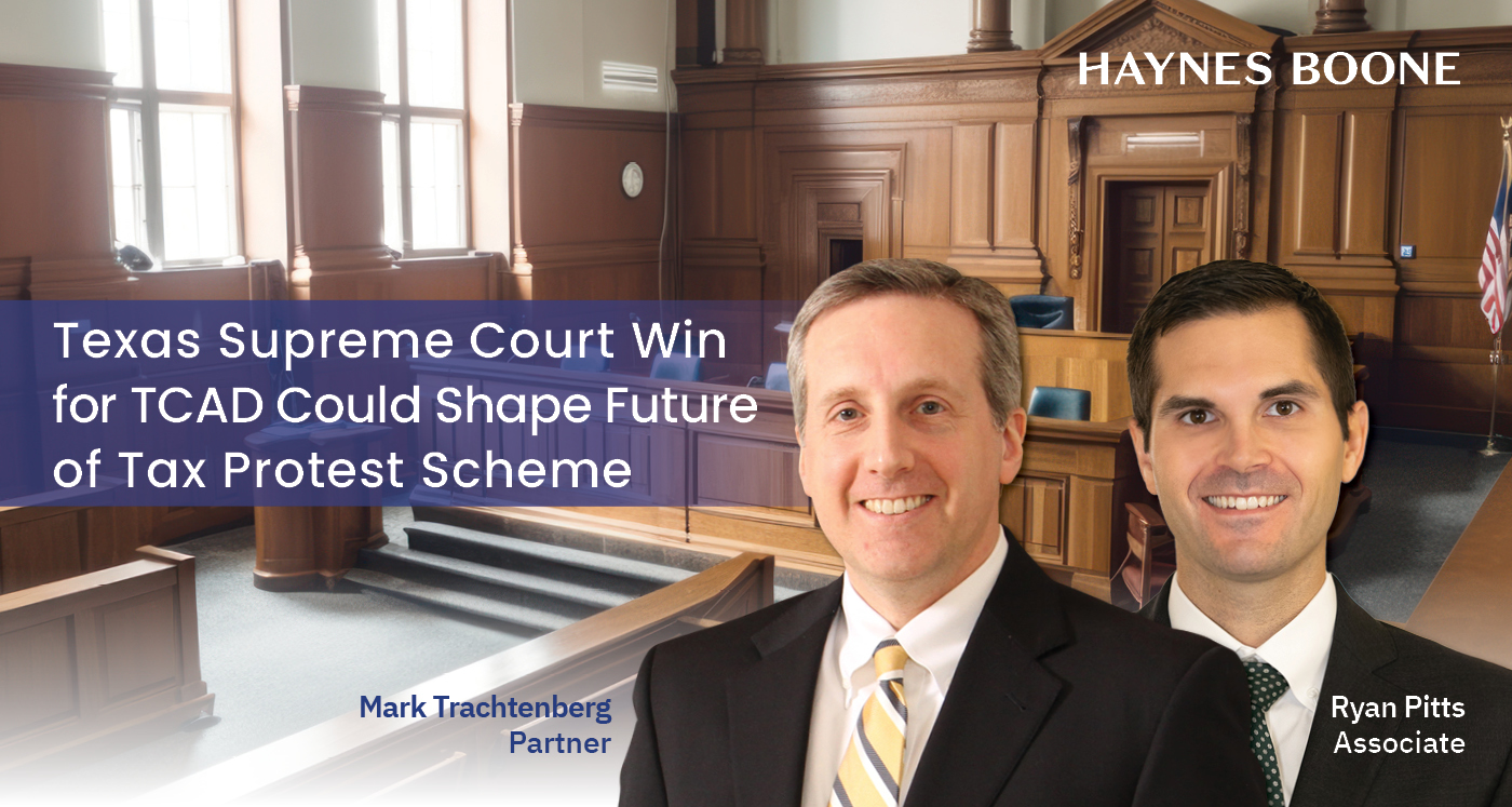Haynes Boone Earns Texas Supreme Court Victory for TCAD, Shaping Future ...