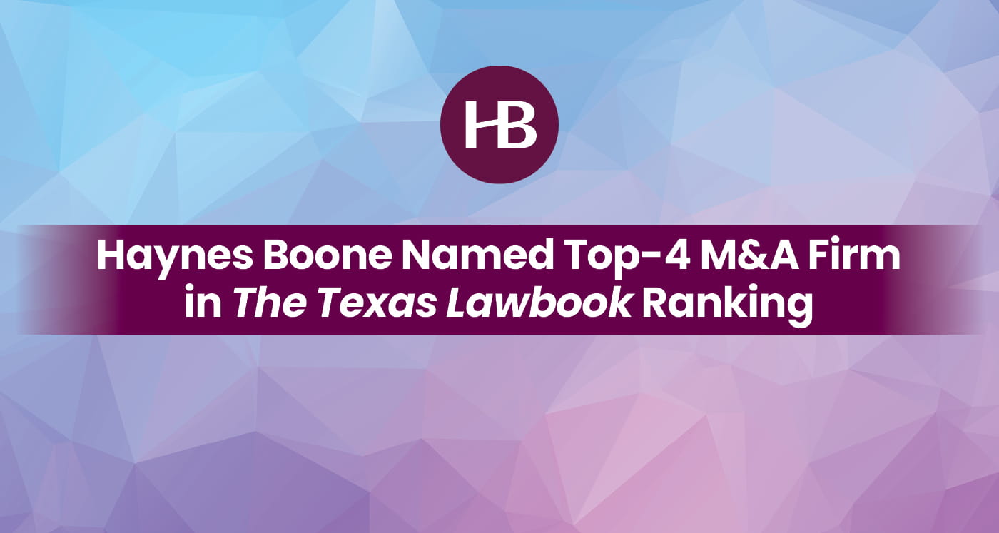 Haynes Boone Named Top-4 M&A Firm in Texas Lawbook Ranking | News ...