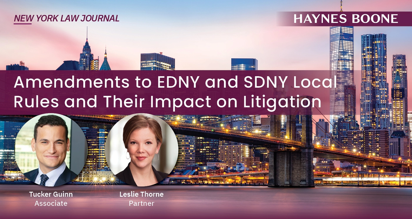 Guinn and Thorne in New York Law Journal: Amendments to EDNY and SDNY ...